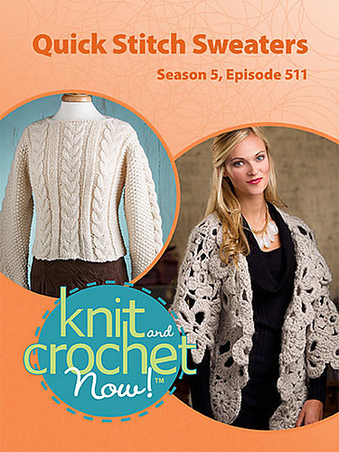 Ravelry: Knit and Crochet Now! TV: Season 5 Episode 511, Quick Stitch ...