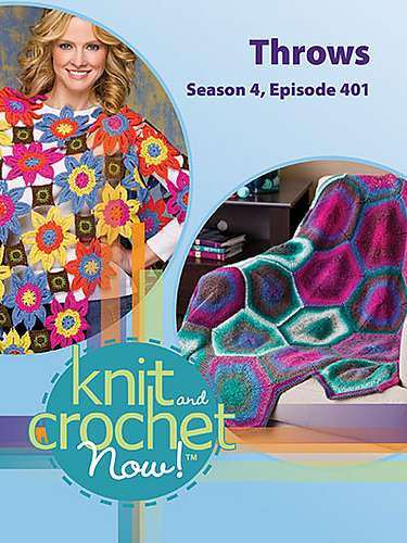 Ravelry: Knit and Crochet Now! TV: Season 4 Episode 401, Throws - patterns