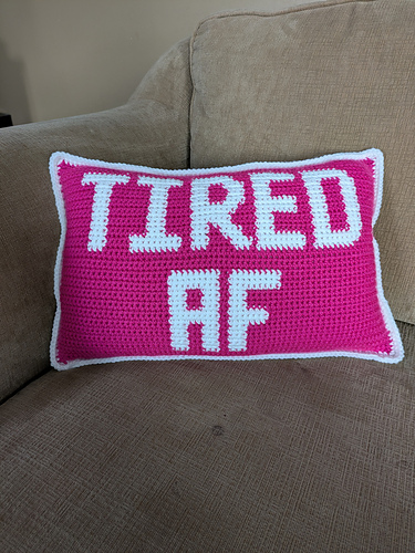 Ravelry: Tired AF pillow pattern by Shannon Wall