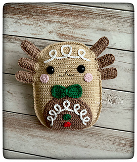 Ravelry: debgriff57's Gingerbread Axolotl Squish Kawaii Cuddler® *Test*