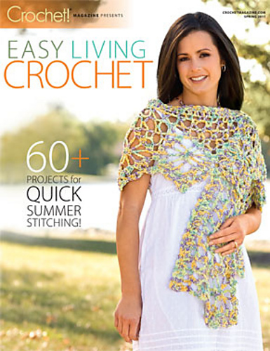 Ravelry: Crochet! Magazine Presents, Spring 2011: Easy Living Crochet ...